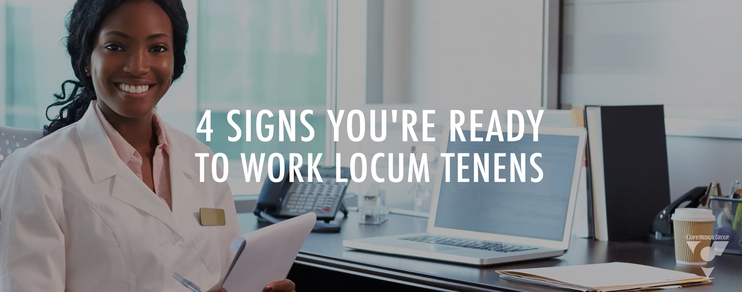 4 Signs You're Ready to Work Locum Tenens