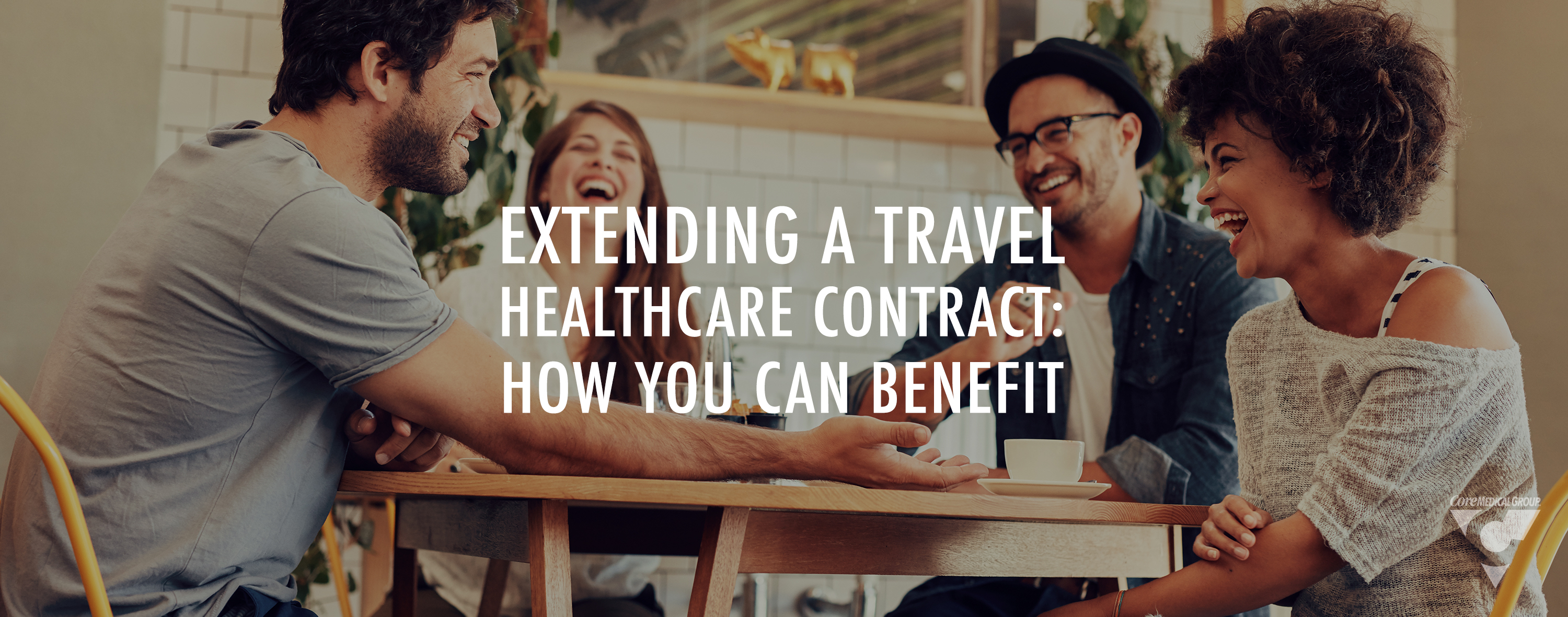 Extending a Travel Healthcare Contract: How You can Benefit