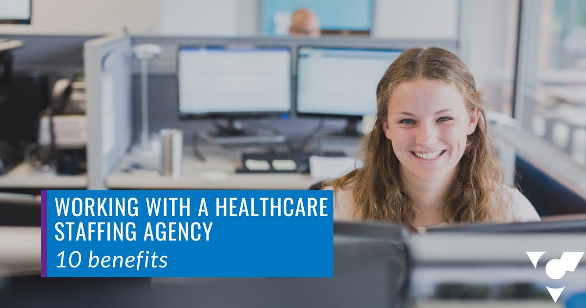 10 Benefits of Working With a Healthcare Staffing Agency