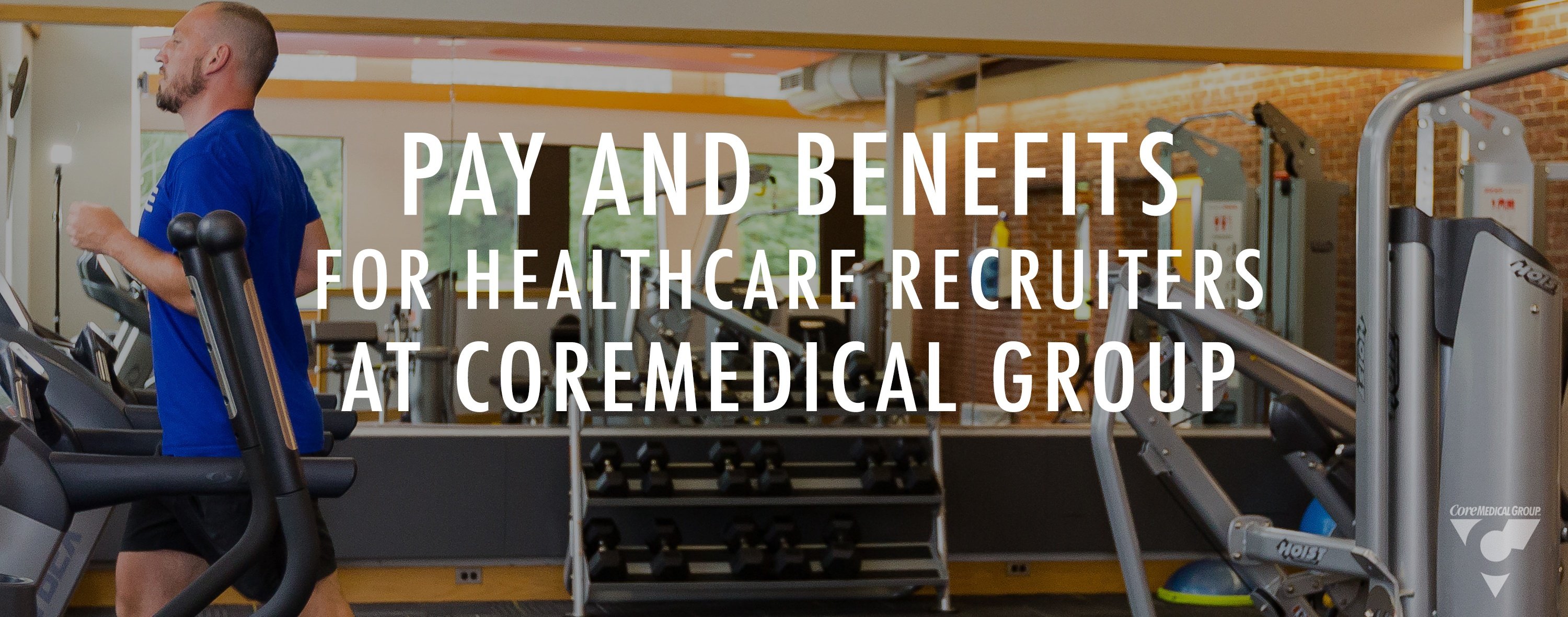 Chapter Six: Pay and Benefits for Healthcare Recruiters at CoreMedical ...