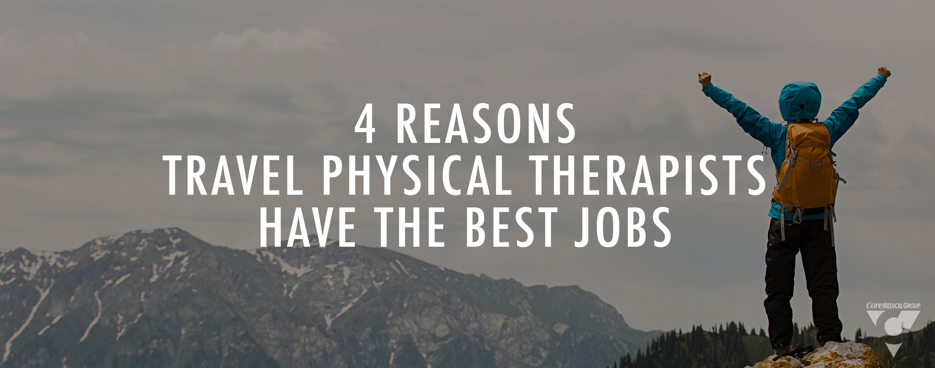 Chapter Three: 4 Reasons Travel Physical Therapists Have the Best Jobs