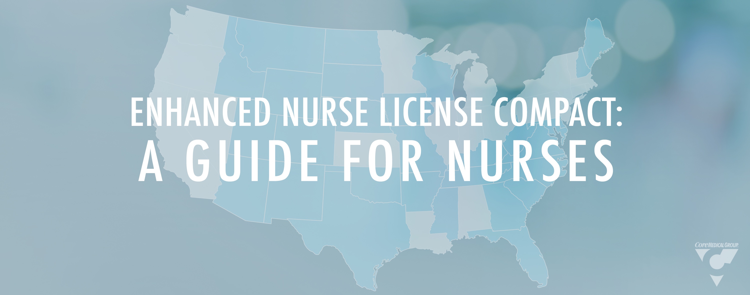 Enhanced Nurse License Compact: A Guide for Nurses